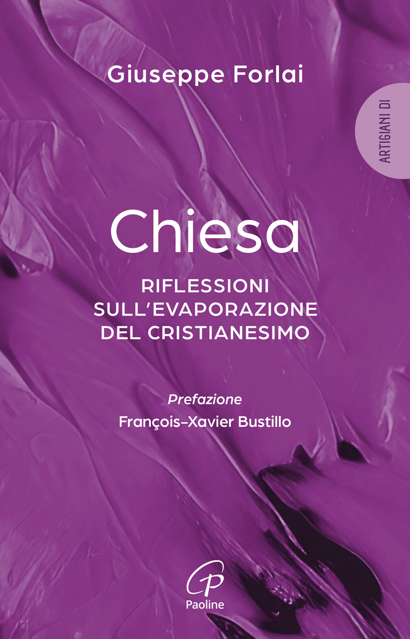 Paoline - Chiesa. Riflessioni sull’evaporazione del cristianesimo